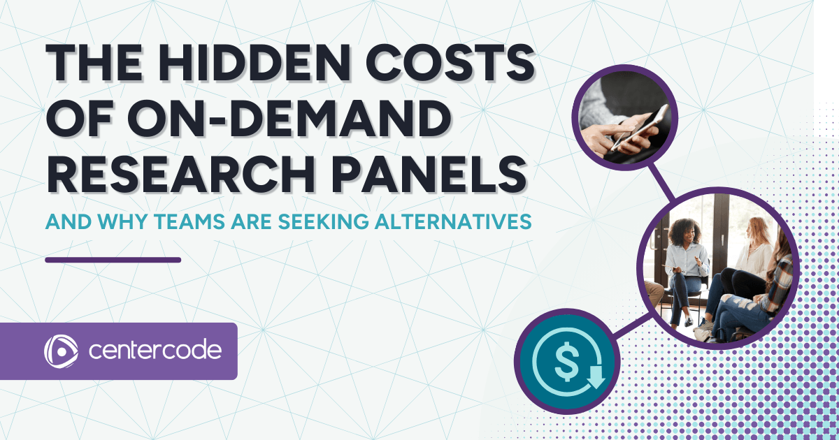 The Hidden Costs of On-Demand Research Panels | Centercode