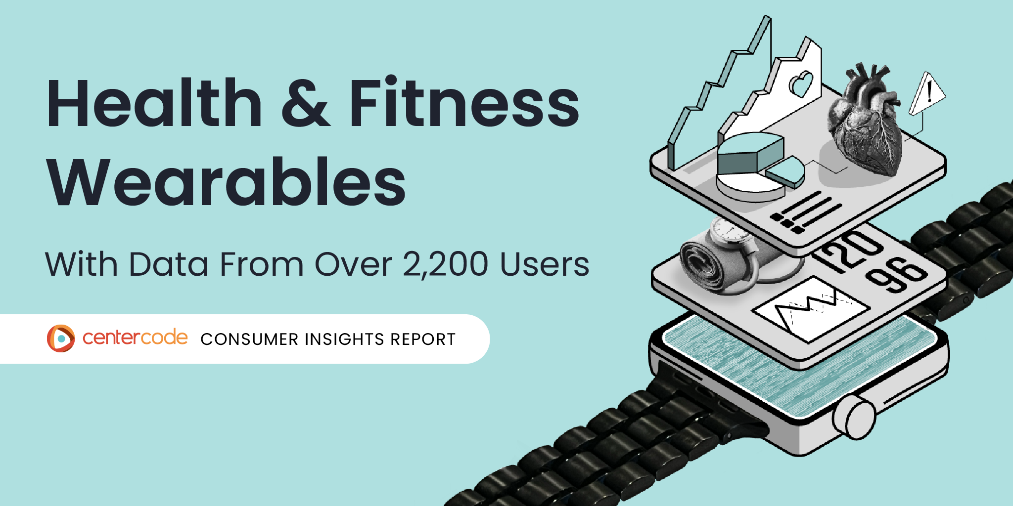 Health and Fitness Wearables - Consumer Insights Report | Centercode Health and Fitness Wearables - Consumer Insights Report | Centercode